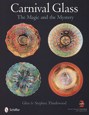 Carnival Glass: The Magic and th