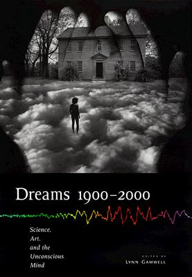 Dreams 1900-2000: Science, Art, and the