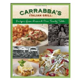 Carrabba'S Italian Grill: Recipes From