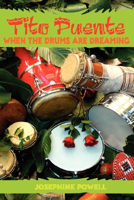 Tito Puente: When the Drums A