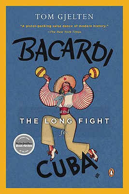 Bacardi and the Long Fight for Cuba: The