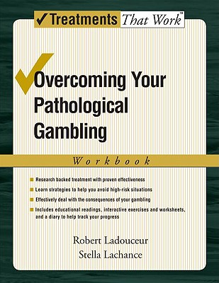 Overcoming Your Pathological Gambling: