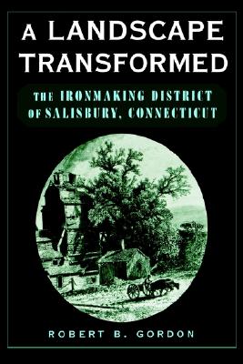 A Landscape Transformed: The Ironmaking