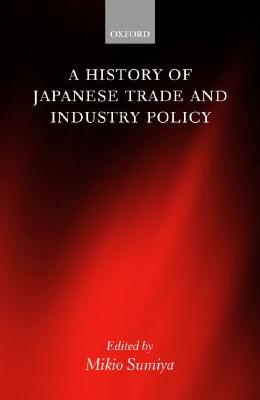 A History of Japanese Trade and Industry