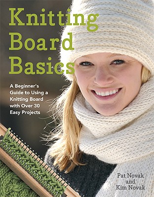 Knitting Board Basics: A Beginner's