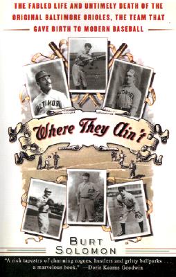 Where They Ain't: The Fabled Life and