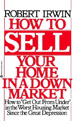 How to Sell Your Home in a Down