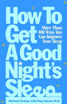 How To Get A Good Night'S Sleep: More