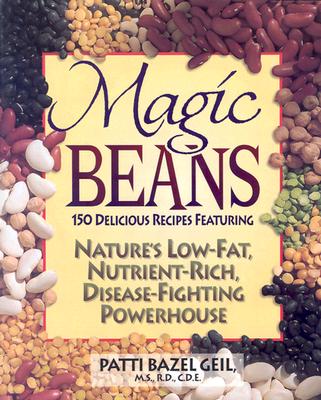 Magic Beans: 150 Delicious Recipes