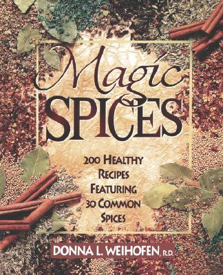 Magic Spices: 200 Healthy Recipes