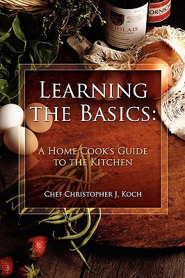 Learning the Basics: A Home Cook's Guide