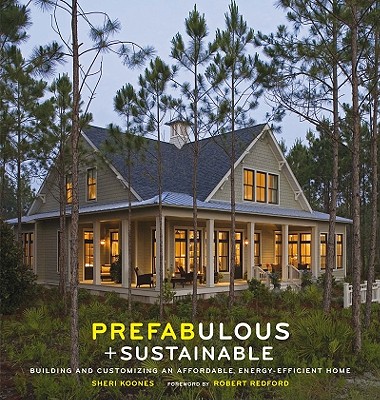 Prefabulous + Sustainable: Building and
