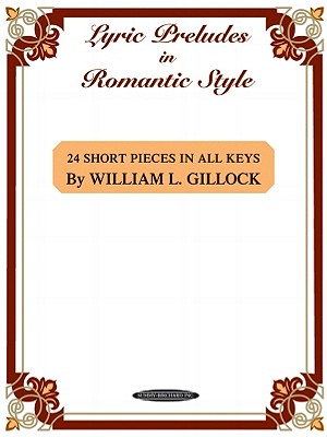 Lyric Preludes in Romantic Style: 24