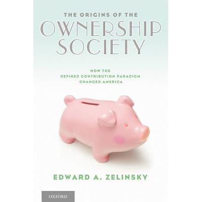 The Origins of the Ownership Society: How th...