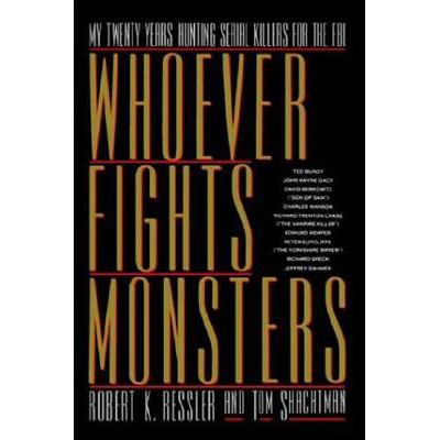 Whoever Fights Monsters: My Twenty Years Tra...