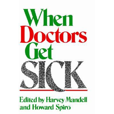 When Doctors Get Sick