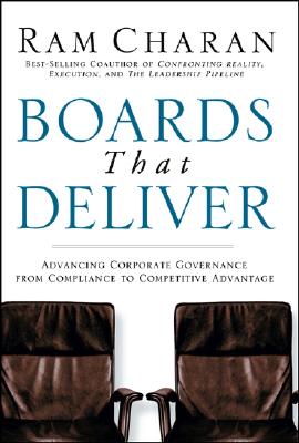 Boards That Deliver: Advancing Corporate