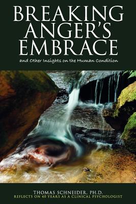 Breaking Anger's Embrace and Other