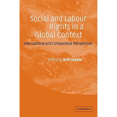 Social and Labour Rights in a Global Context: International and Comparative Perspectives