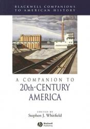 Companion To 20Th-Century America