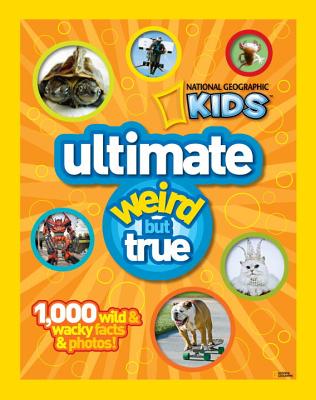 Ng Kids Ultimate Weird But True: 1,000