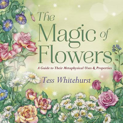 The Magic of Flowers: A Guide to Their Metap...