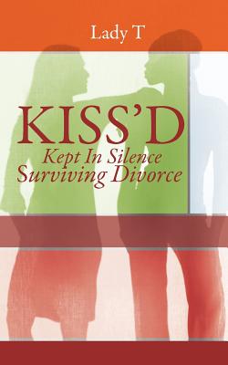Kiss'd: Kept in Silence Surviving