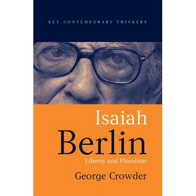 Isaiah Berlin: Liberty And Pluralism [Wiley哲学]