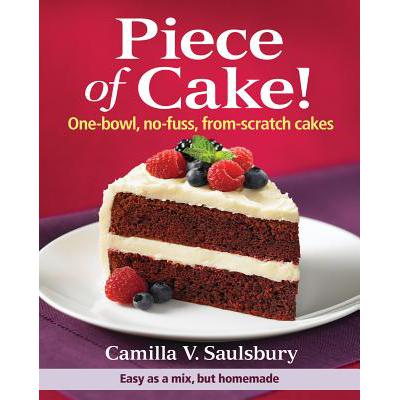 Piece of Cake! One-bowl, No-fuss, From-scrat...