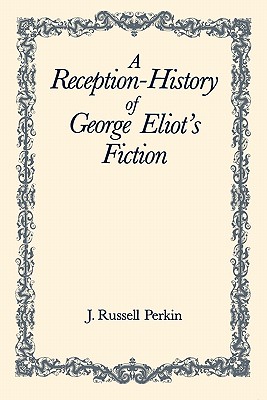 A Reception-History of George Eliot's