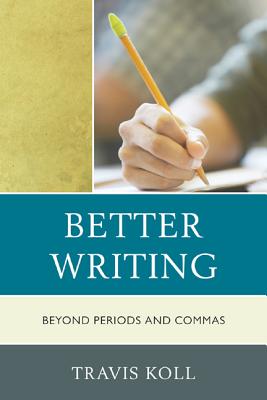 Better Writing: Beyond Periods and