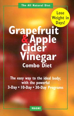 The Grapefruit and Apple Cider Vinegar