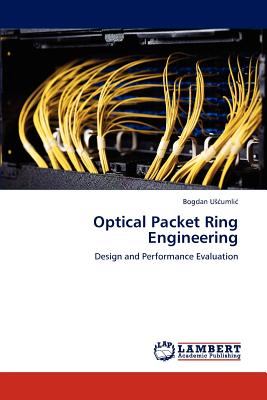 Optical Packet Ring Engineering