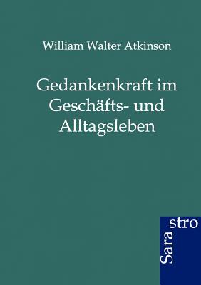 Gedankenkraft Im Gesch Fts- Und