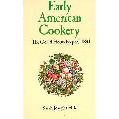 Early American Cookery: 
