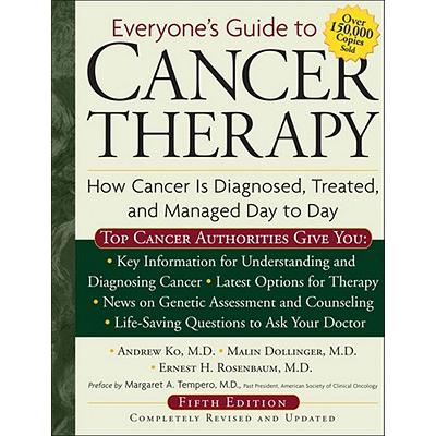 Everyone's Guide to Cancer Therapy: How Canc...
