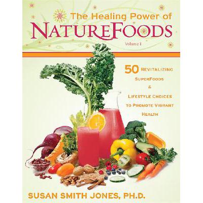 The Healing Power of NatureFoods: 50 Revital...
