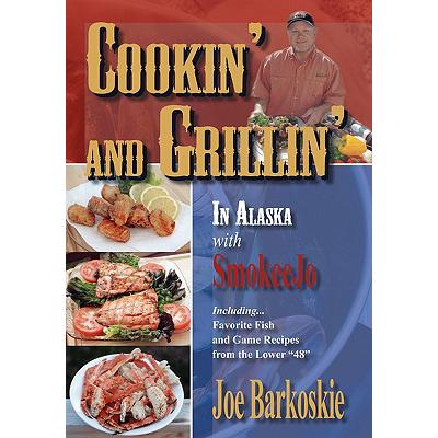 Cookin' and Grillin' in Alaska With SmokeeJo...