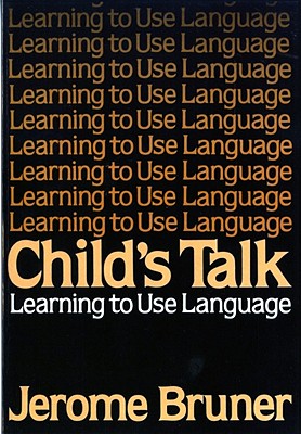 Child's Talk: Learning to Us
