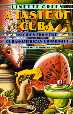A Taste of Cuba: Recipes from the
