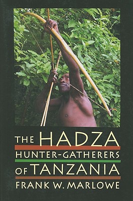 The Hadza: Hunter-Gatherers of