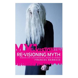 Re-Visioning Myth: Modern and