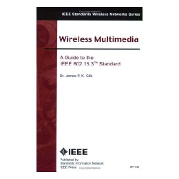 Wireless Multimedia: A Guide To The Ieee