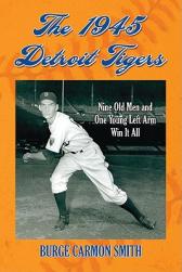 The 1945 Detroit Tigers: Nine Old Me