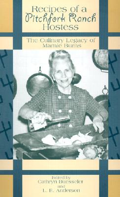 Recipes of a Pitchfork Ranch Hostess: