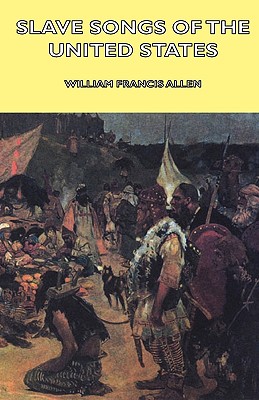 Slave Songs of the United States