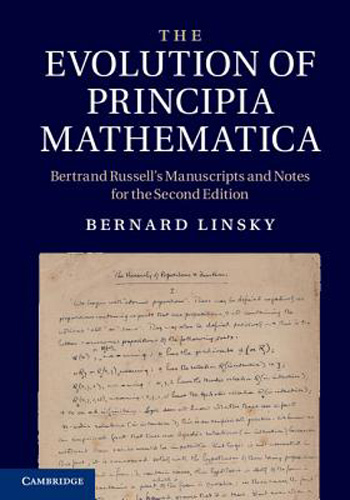 The Evolution of Principia Mathematica: Bertrand Russell's Manuscripts and Notes for the Secon...