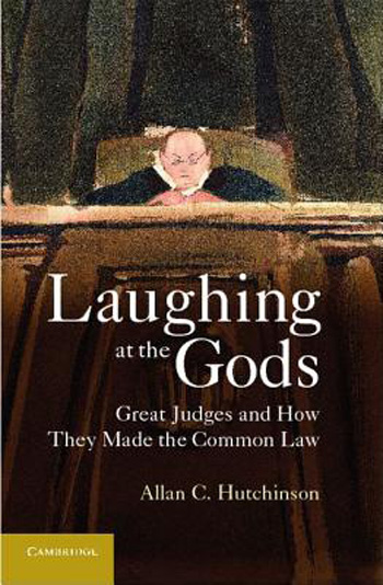 Laughing at the Gods: Great Judges and How They Made the Common Law