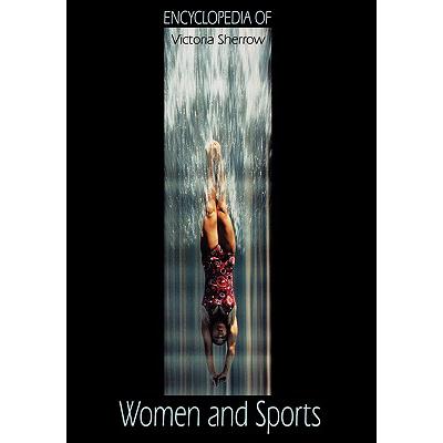Encyclopedia of Women and Sports