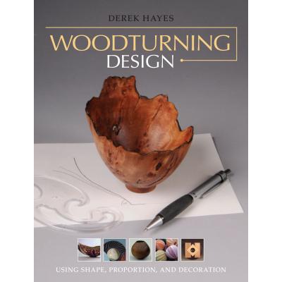 Woodturning Design: Using Shape, Proportion,...